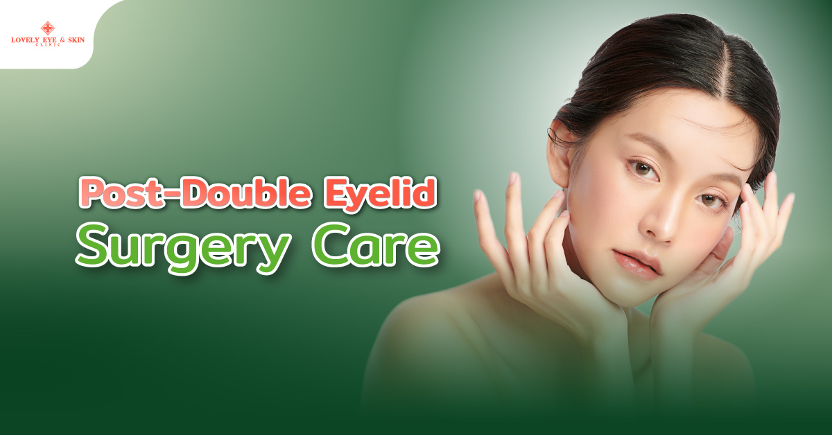 Benefits of Double Eyelid Surgery at Lovely Eye and Skin Clinic